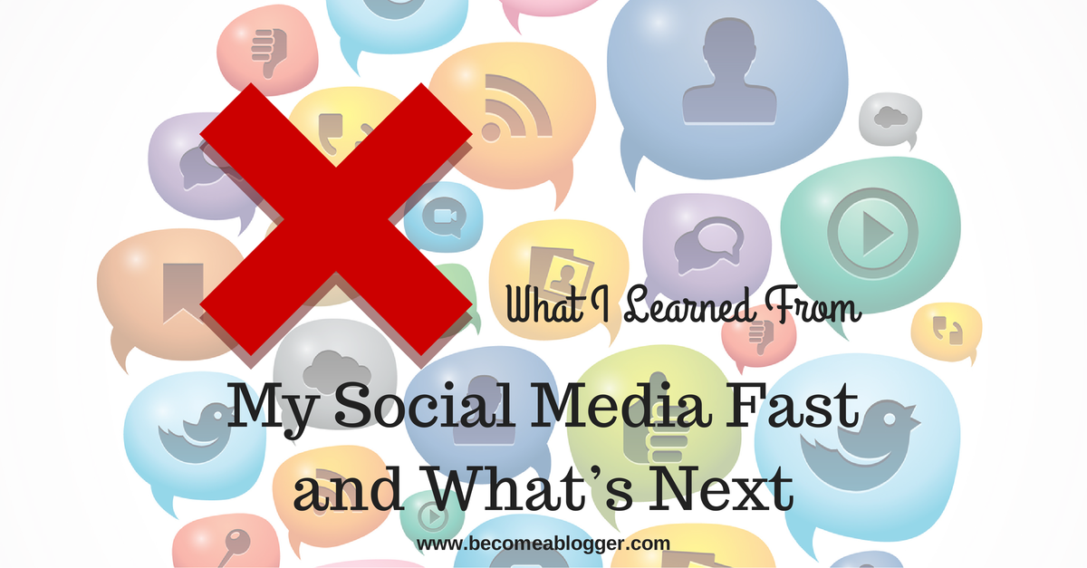 What I Learned From My Social Media Fast And What’s Next