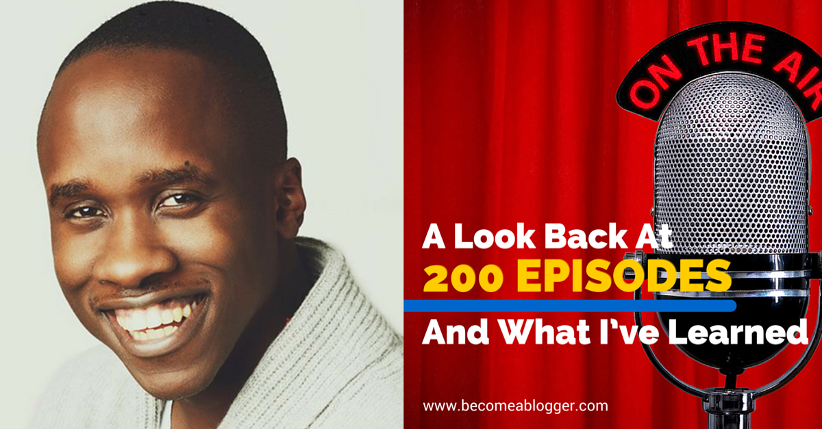 200 A Look Back At 200 Episodes And What I’ve Learned - Leslie Samuel