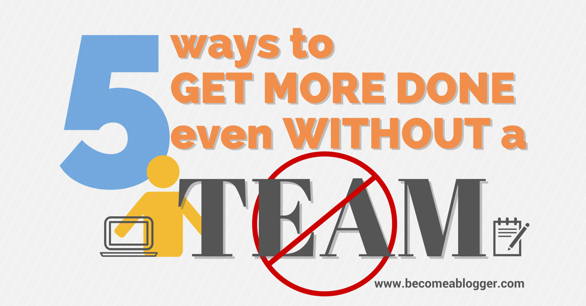 209 Five Ways To Get More Done Even Without A Team - Leslie Samuel