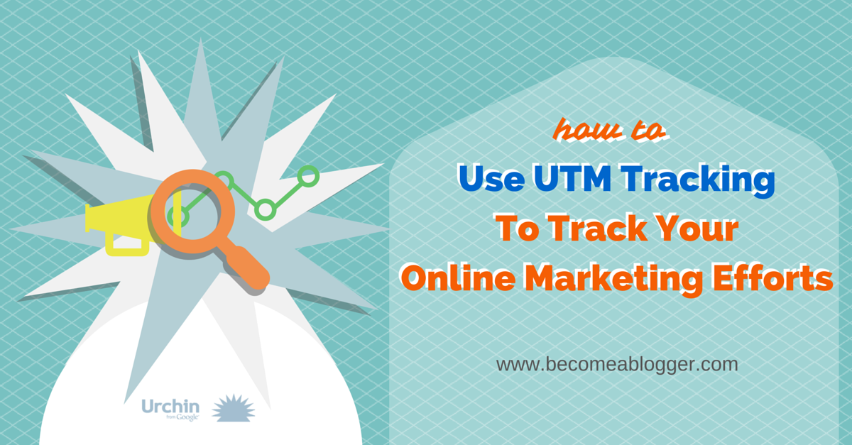 How to Use UTM Tracking to Track Your Marketing