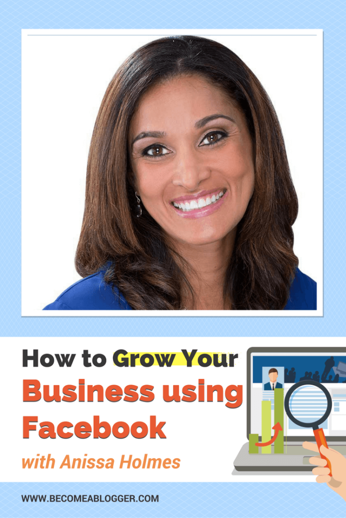How to Grow your Business using Facebook - Anissa Holmes