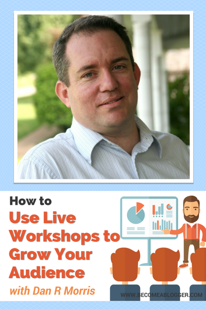 How to Use Live Workshops to Grow Your Audience - with Dan R Morris