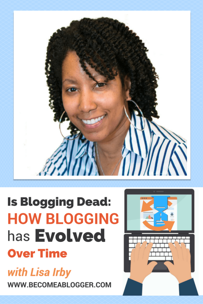 Is Blogging Dead: How Blogging Has Evolved Over Time